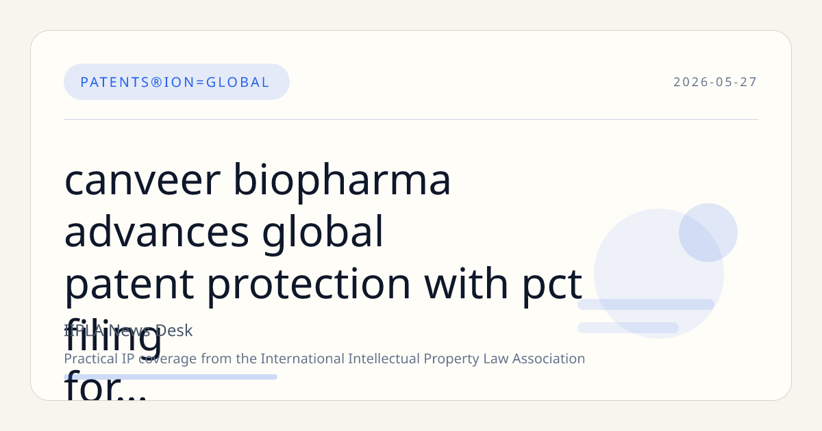 CanVeer Files PCT Patent Application to Secure Global IP for Alv… | IIPLA
