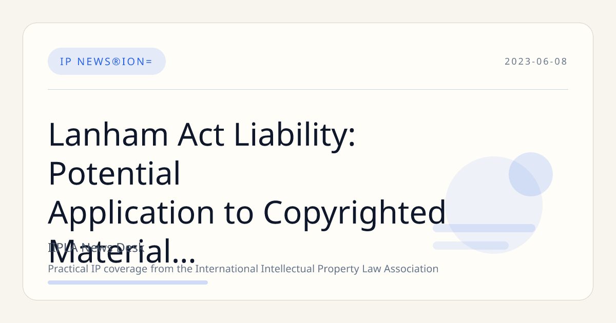 Lanham Act Liability: Potential Application to Copyrighted Material ...