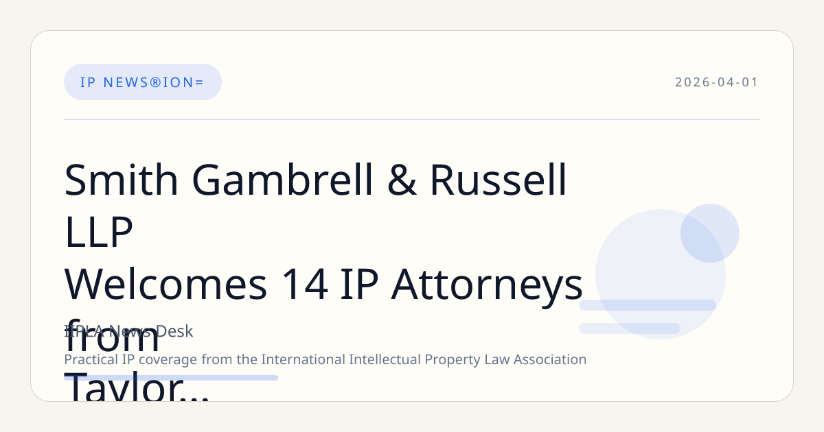 Smith Gambrell & Russell LLP Welcomes 14 IP Attorneys from Taylor Duma ...