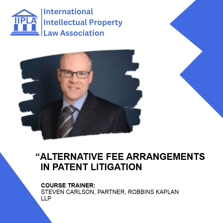 Alternative Fee Arrangements in Patent Litigation - IIPLA